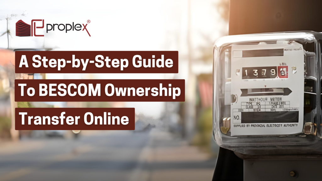 BESCOM Ownership Transfer Online: Simple & Quick Process
