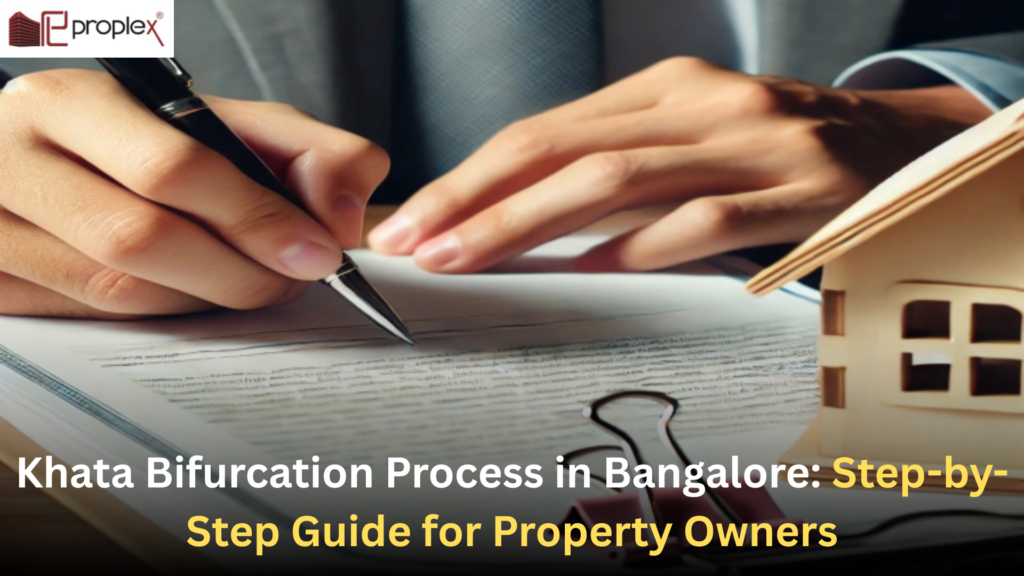 Khata Bifurcation process in Bangalore: Process, Fees & Rules